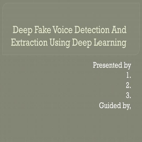 Deep Fake Voice Detection And Extraction Using Deep review 1.pptx