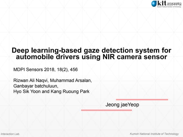 Deep Learning Based Gaze Detection System For Automobile Drivers Using Nir Camera Sensor Ppt