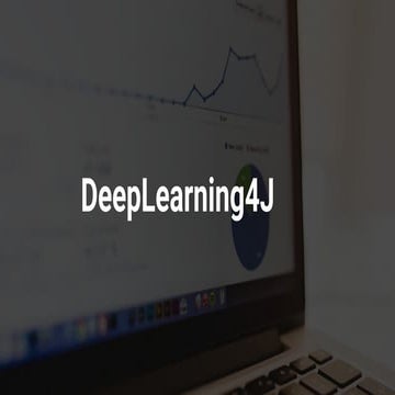 Running Deep Neural Nets In Your Java Application With Deeplearning4j Ppt 