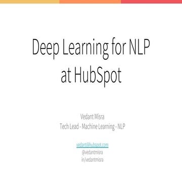 Deep Learning for NLP at HubSpot | PDF
