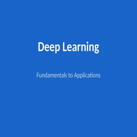 Overview of deep learning concepts Neural network types (CNNs, autoencoders, etc.) Real-world ...