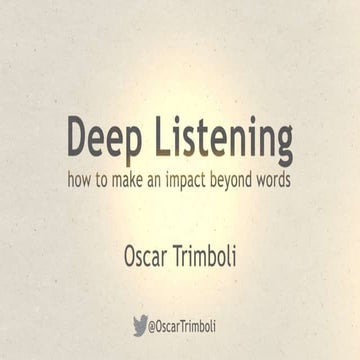 Deep Listening - Impact beyond words | PPT