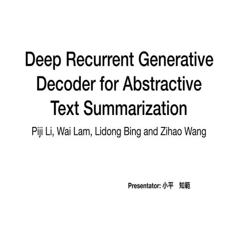 Deep Recurrent Generative Decoder For Abstractive Text Summarization Ppt