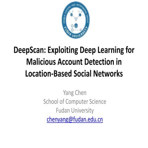 Deepscan Exploiting Deep Learning For Malicious Account Detection In Location Based Social
