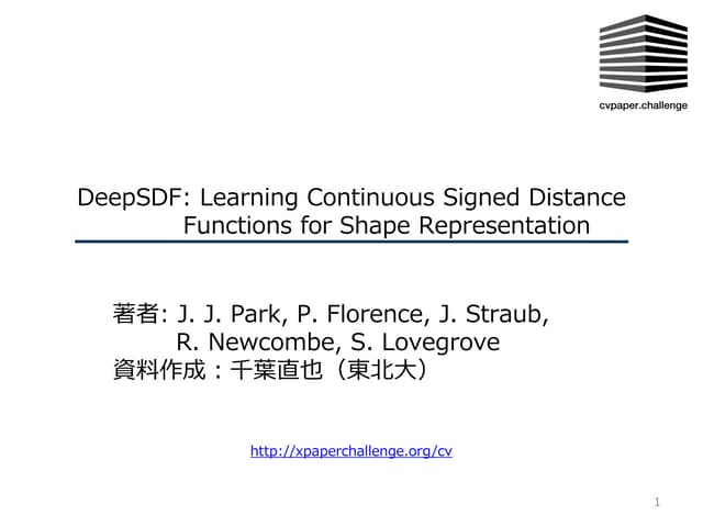 【cvpr 2019】deepsdf Learning Continuous Signed Distance Functions For Shape Representation Ppt