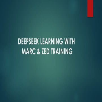 DEEPSEEK AI TRAINING COURSE WITH MARCNZED TRAINING.pptx