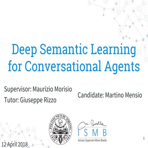 Deep Semantic Learning for Conversational Agents | PDF