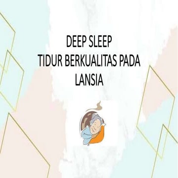 DEEP SLEEP - ELDERLY for sleep disorder with quality of sleep | PPT