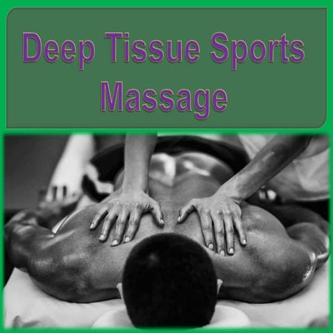 Deep tissue sports massage | PPTX