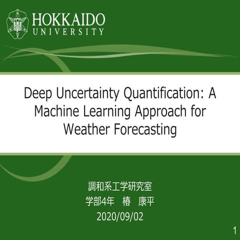 Deep uncertainty quantification a machine learning approach for weather forecasting | PPT