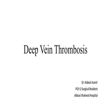 A holistic presentation on Deep Vein Thrombosis.pptx | Free Download