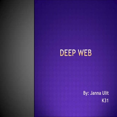 Deep web | PPTX | Internet Safety | Parenting