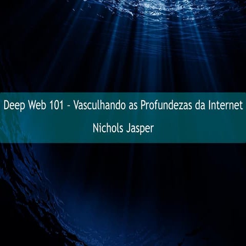 Deep Web 101 – Vasculhando as profundezas da Internet | PDF