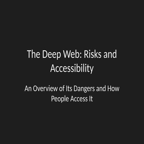 Deep_Web_Risks_Designed.pptx deep web ppt | PPTX