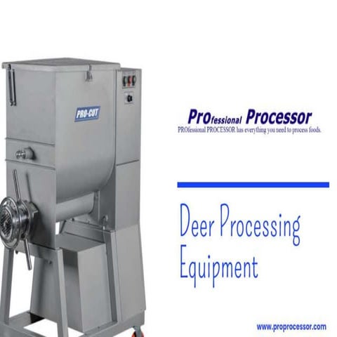 Find the Deer Processing Equipment That’s Right for You | PPT