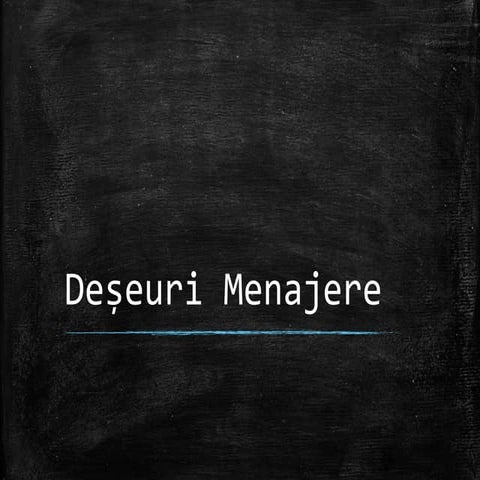 Deșeuri menajere | PPTX