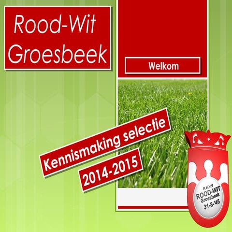 Presentatie selectie Rood Wit 2014-2015 | PPT