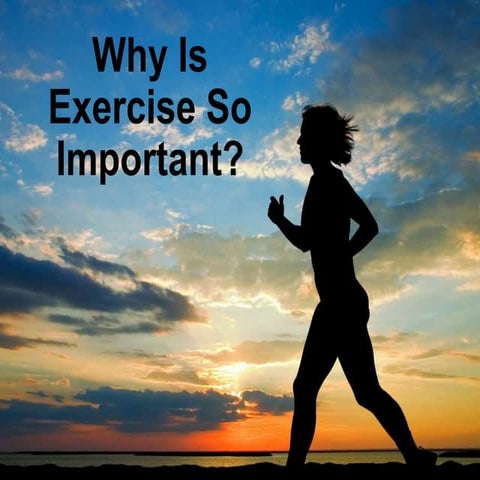 Why is Exercise Important | PPTX