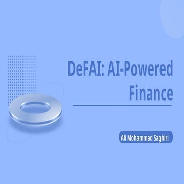 DeFAI (AI-Powered Decentralized Finance) | PPTX