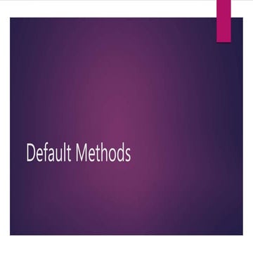 JDK 8 Default methods | PPT