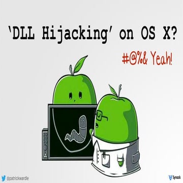 DEFCON 23 - Patrick Wardle - DLL hijacking on osx | PDF