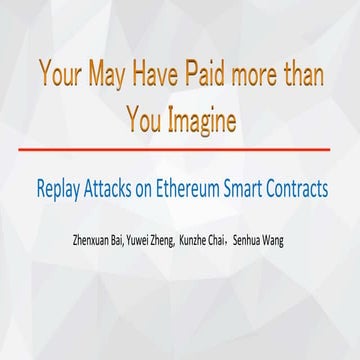 You May Have Paid more than you imagine: Replay Attacks on Ethereum Smart Contracts | PDF