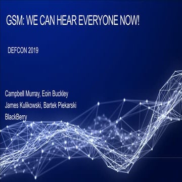 DEF CON 27 - CAMPBELL / MURRAY - gsm we can hear everyone now | PDF