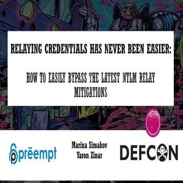 DEFCON 27 - Marina Simakov and Yaron Zinar - Relaying Credentials Has Never Been Easier | PDF