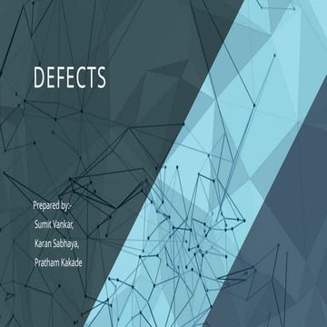 Presentation about defects in machinary, automobile, aircraft, welding ...