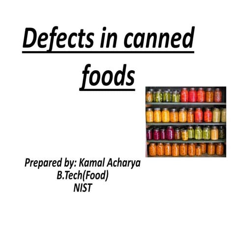 Defects in canned foods | PPTX