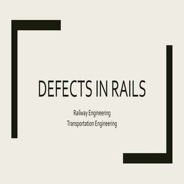 Defects In Rails Railway Engineering Pptx