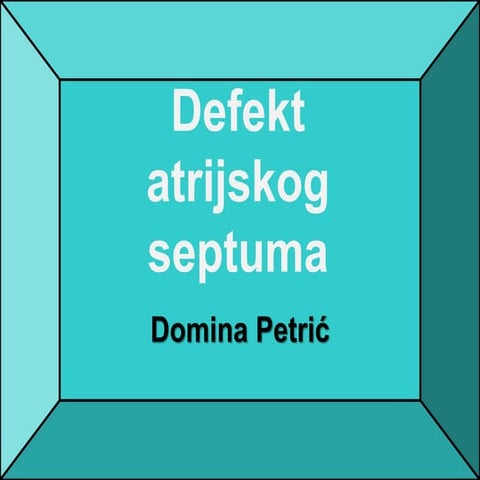 Defekt atrijskog septuma | PPSX