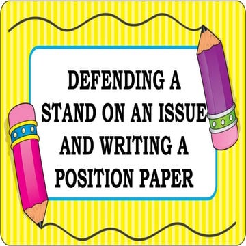 Defending a Stand and Writing a Position Paper.pptx