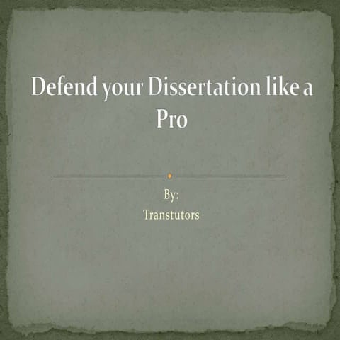 Defend your dissertation like a pro | PPT