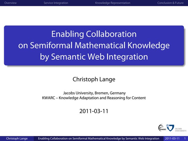 Enabling Collaboration on Semiformal Mathematical Knowledge by Semantic ... Enabling Collaboration on Semiformal Mathematical Knowledge by Semantic ...