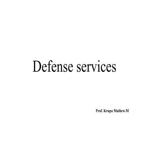 Defense services.pptx........................... | PPTX