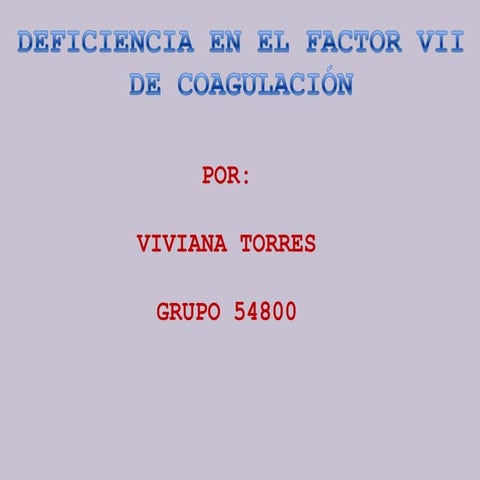 Deficiencia Factor Vii | PPTX