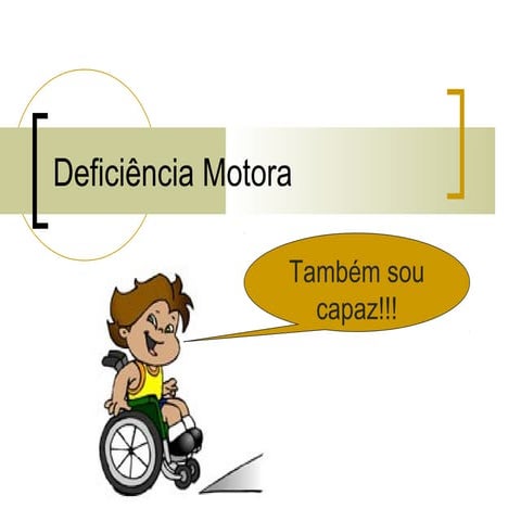 Deficiência motora | PPT