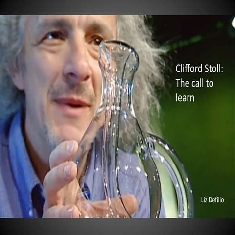 Defilio liz psp1303_ ted_evaluation_cliffordstoll | PPT