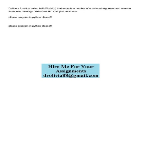 Define A Function Called Helloworldn That Accepts A Numberpdf 
