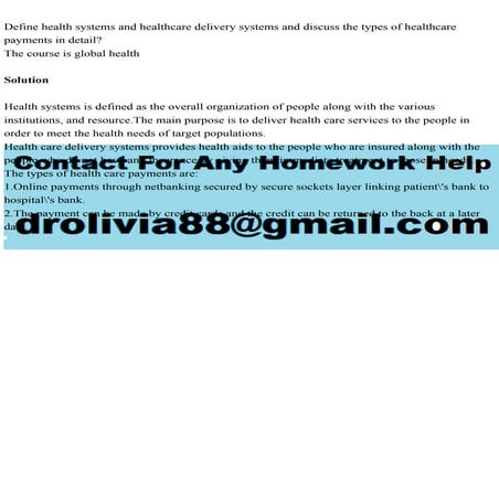 Define health systems and healthcare delivery systems and discuss th ...