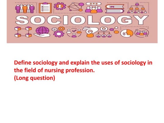 clinicalsociology and its importance in nursing | PPTX