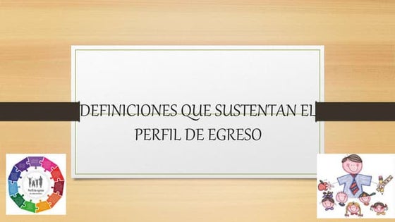 RELACIÓN ENTRE PERFIL DEL EGRESADO, ENFOQUES, COMPETENCIAS, CAPACIDADES ...