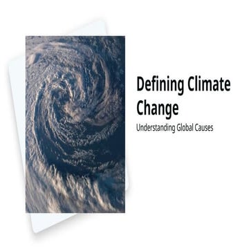 Understanding Climate Change: Causes, Effects, and Evidence | PPTX