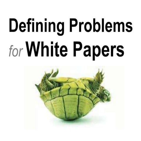 Defining Problems for White Papers | PPTX
