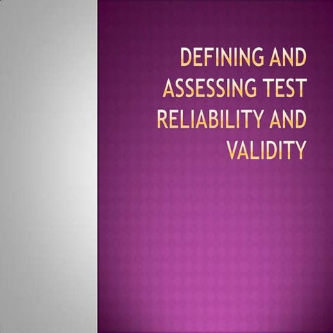 Defining and assessing test reliability and validity | PPT