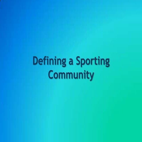 Defining a Sporting Community! | PPTX