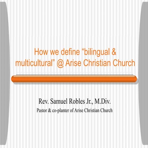 Defining Bilingual And Multicultural at Arise Christian Church | PPT