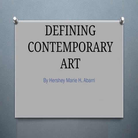 DEFINING CONTEMPORARY ART ---------.pptx