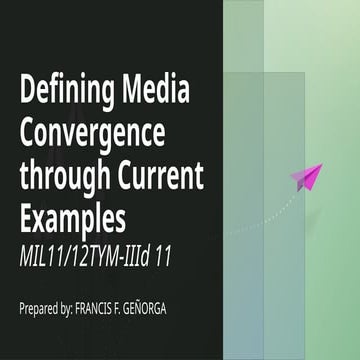 Defining Media Convergence through Current Examples.pptx